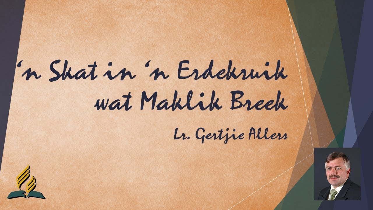 'n Skat in 'n Erdekruik wat Maklik Breek - Lr. Gertjie Allers | M&W ...