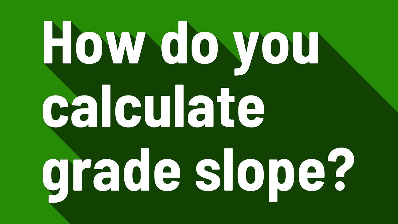 How do you calculate grade slope? - YouTube
