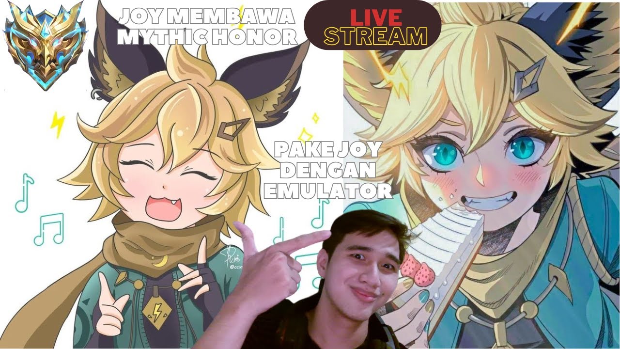 (LIVE)AJARIN AKU JOY KAKA! JOY EMULATOR MENUJU MYTHIC HONOR! MLBB ...