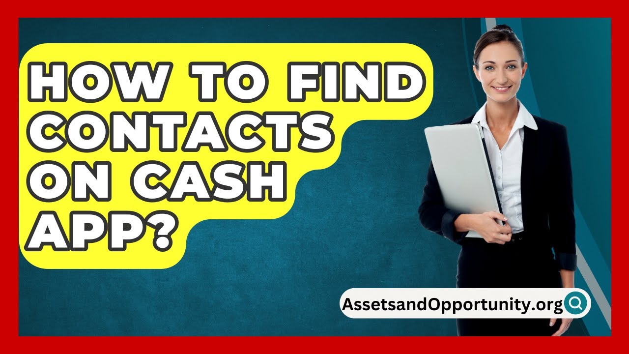 How To Find Contacts On Cash App? - AssetsandOpportunity.org - YouTube