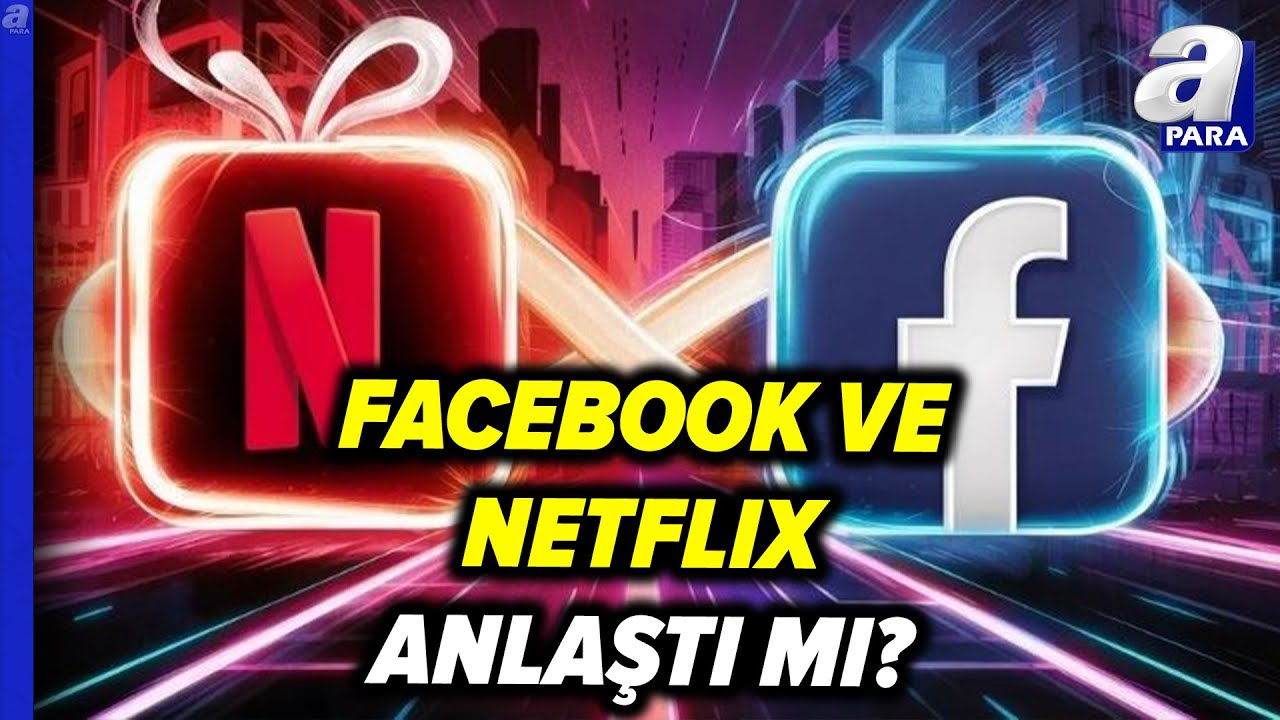 Netflix İle Facebook Arasında Veri Paylaşımı! l A Para - YouTube