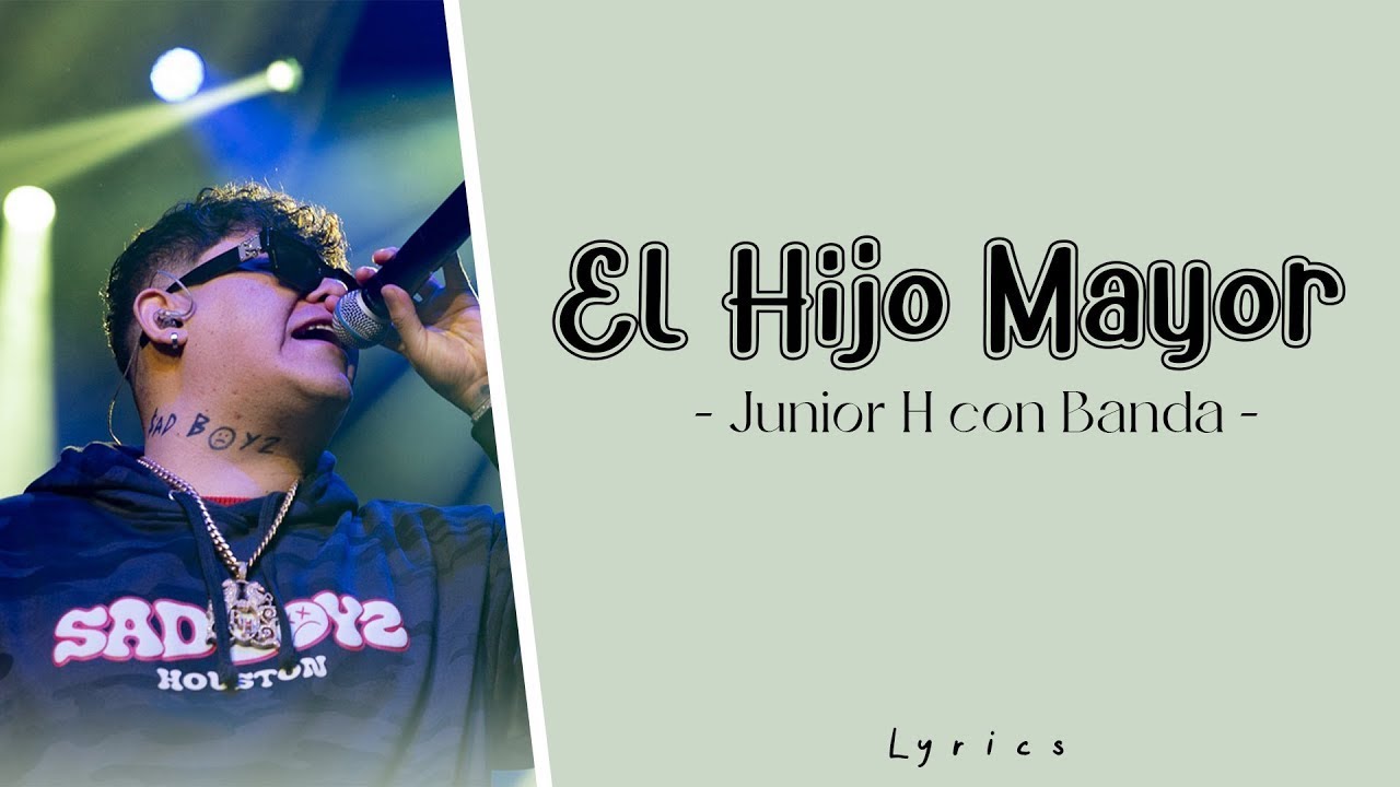 Junior H con Banda - El Hijo Mayor (LetraLyrics) [En Vivo] - YouTube