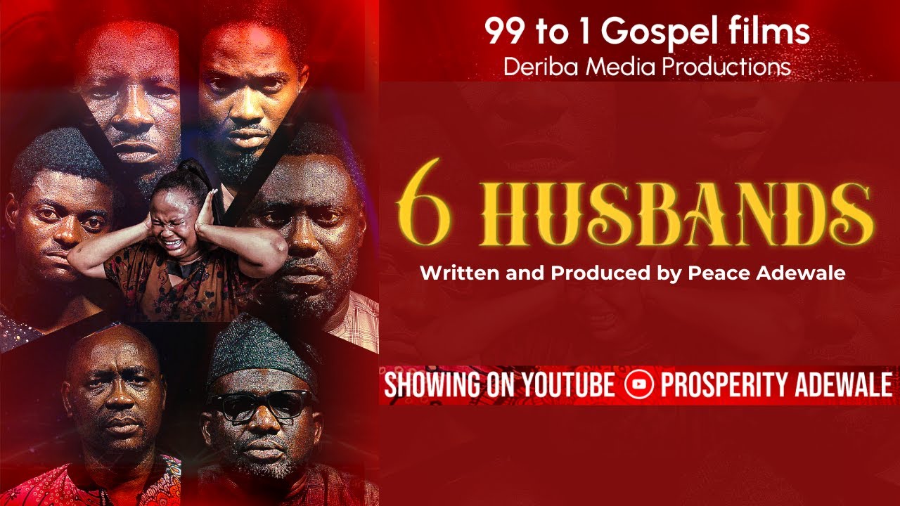 6 HUSBANDS - Written and Produced by Peace Adewale || # ...