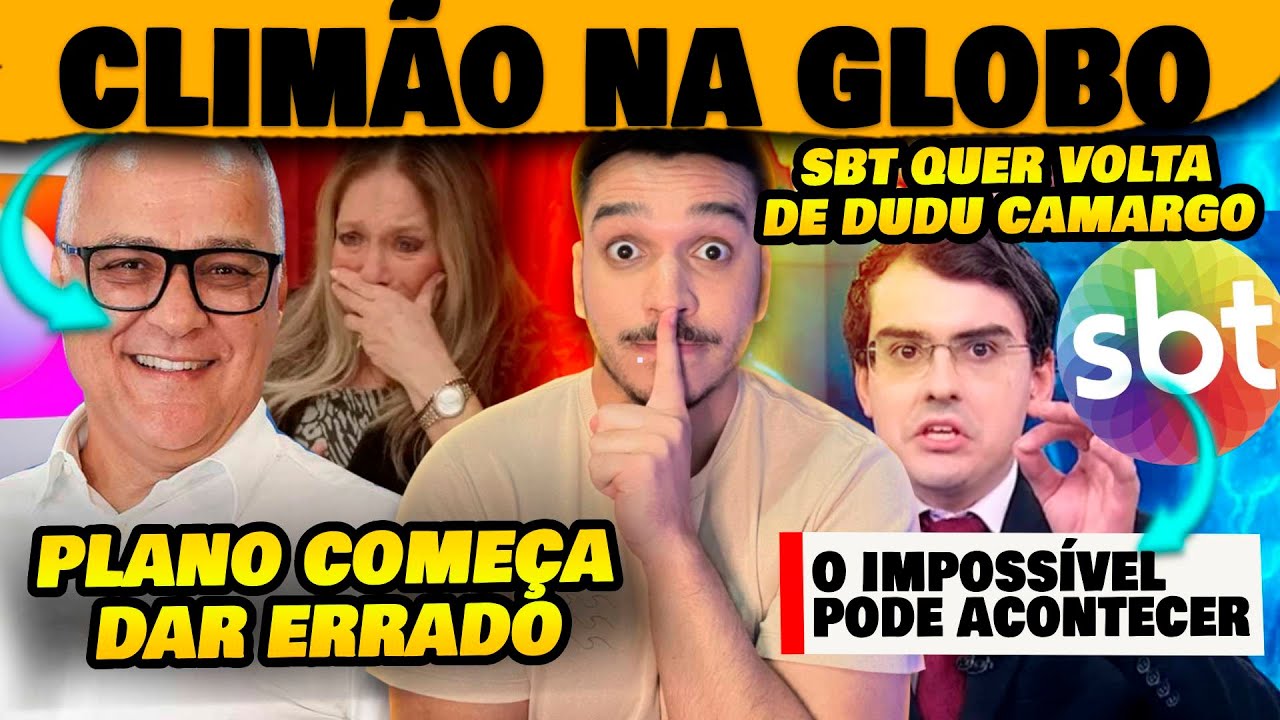🚨Dudu Camargo pode voltar ao SBT + Climão nos bastidores da Globo ...