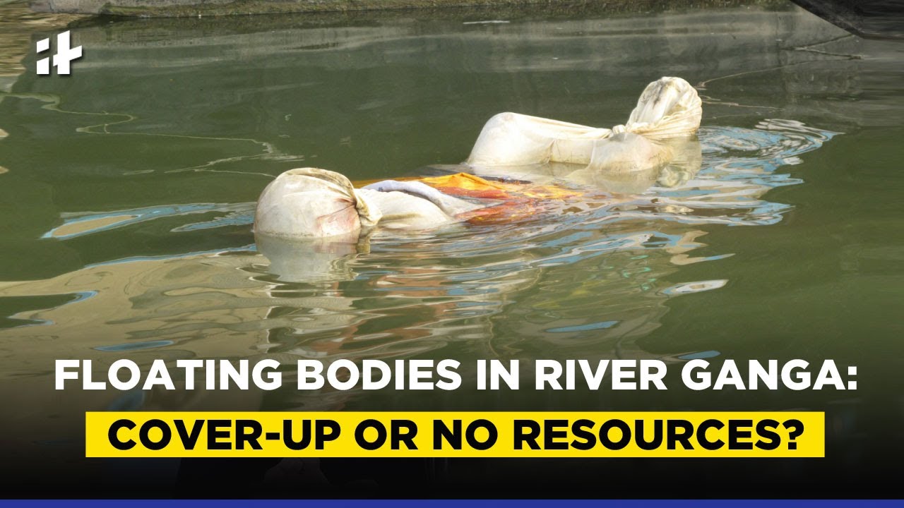 Floating Bodies In River Ganga: Cover-Up Or No Resources? - YouTube