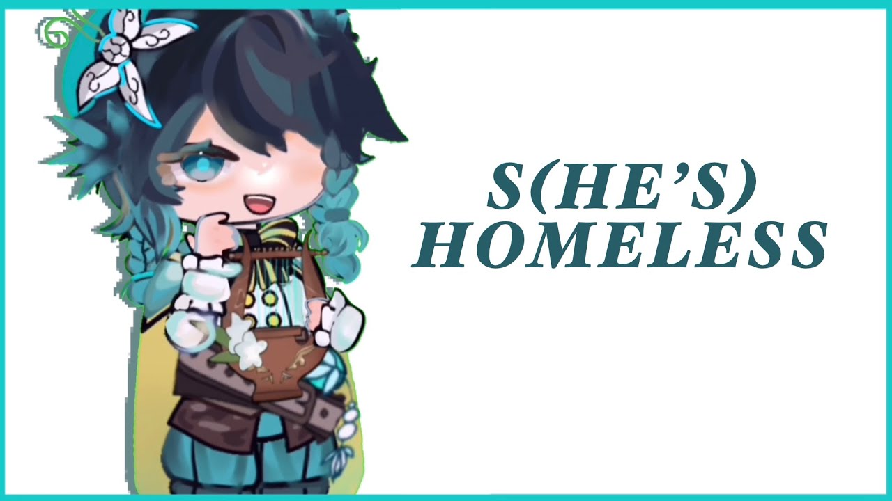 SHE’S HOMELESS! | Ft: Venti | Animation meme | Gacha club/Genshin ...