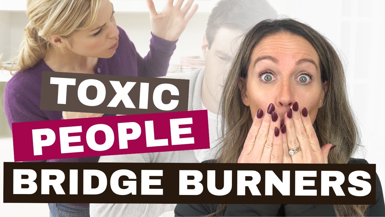 Are You Living With a Bridge Burner? - YouTube