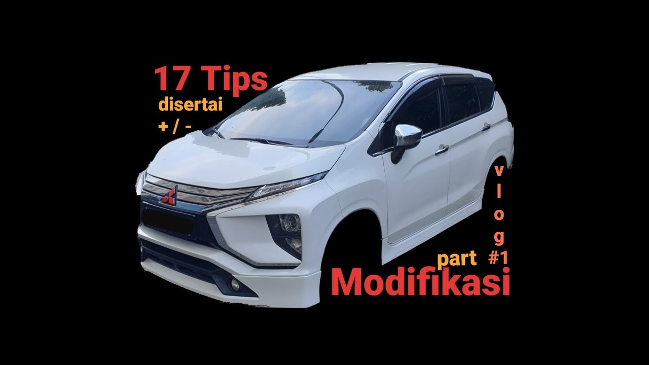TIPS MODIFIKASI XPANDER PART 1 | FUNGSIONAL DAN MEMBUAT MOBIL LEBIH ...