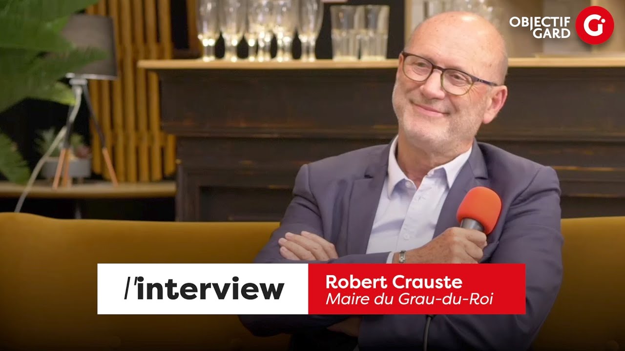 L'interview - Robert Crauste, maire du Grau-du-Roi - YouTube