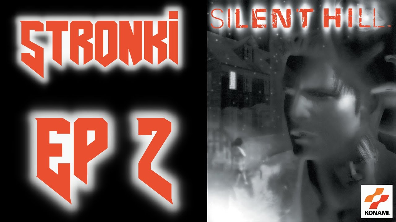 [STRONKI] Silent Hill Ep 2 - YouTube