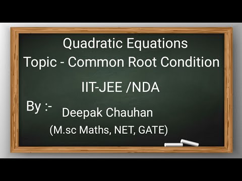 Common Root Condition (Quadratic Equations) JEE MAIN& ADVANCED - YouTube