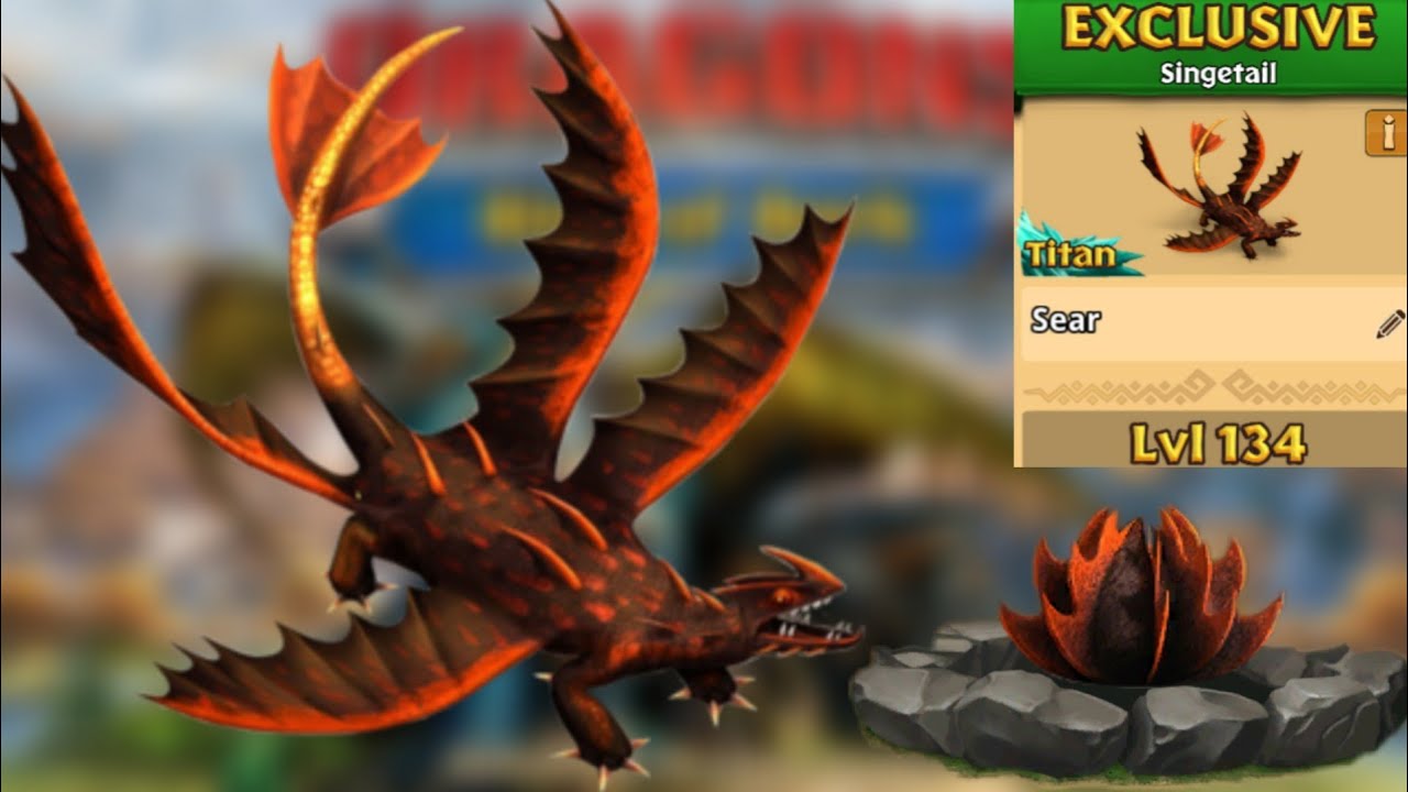Sear (New Exclusive Singetail) Max Level 134 Titan Mode - Dragons:Rise ...