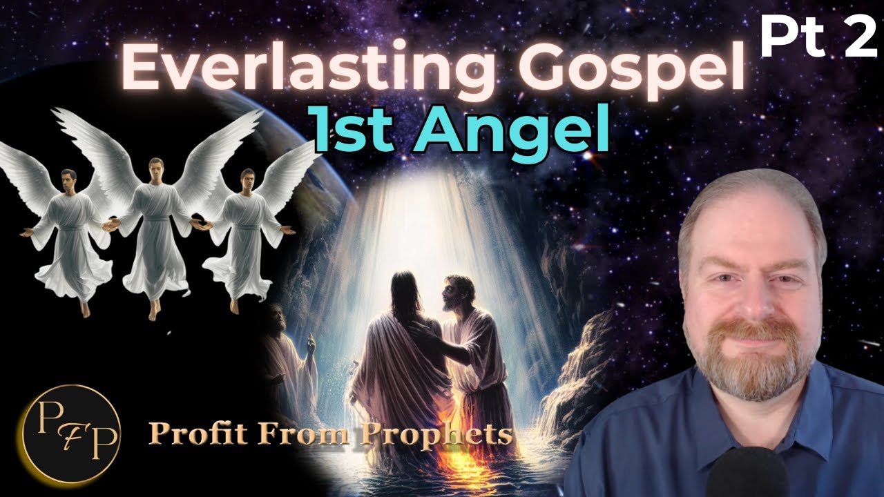 02 The Three Angels’ Messages: The Everlasting Gospel-The 1st Angel ...