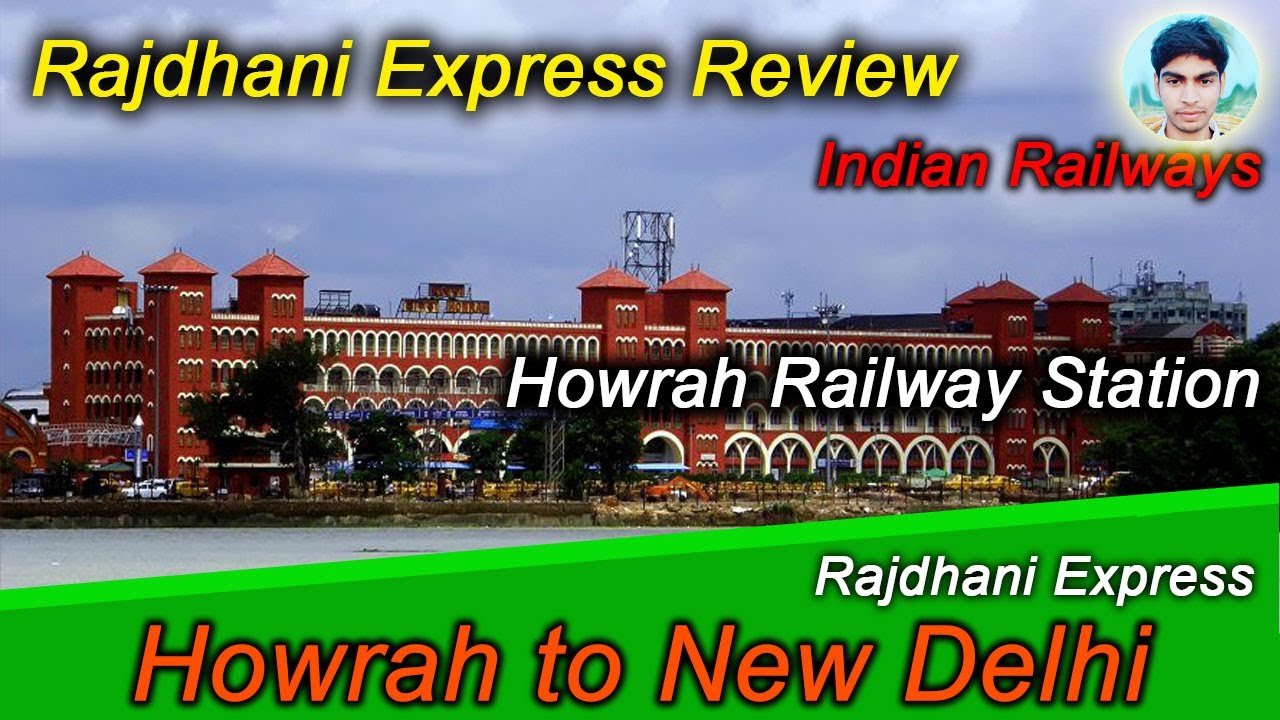 Howrah to New Delhi Rajdhani Express full Journey | Howrah Railway ...