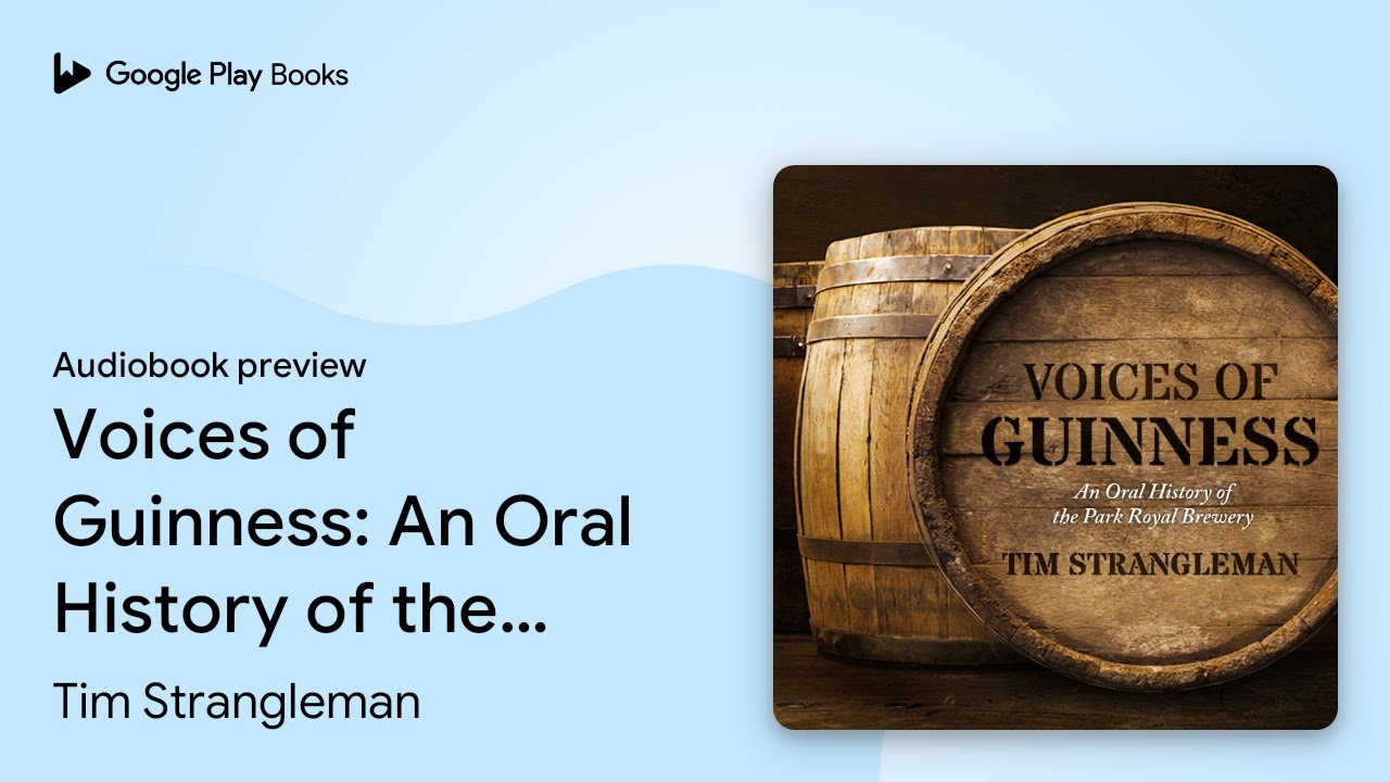 Voices of Guinness: An Oral History of the Park… by Tim Strangleman ...