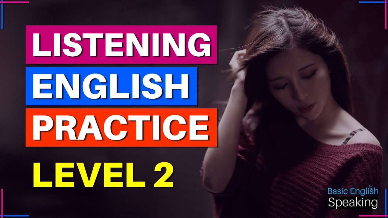 Listening Practice Level 2 Improve Listening Skills Learn To Speak listening-practice-level-2-improve-listening-skills-learn-to-speak