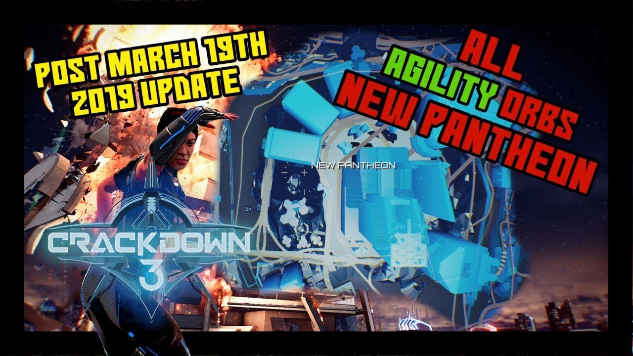 Crackdown 3 ALL Agility Orbs in NEW PANTHEON (With ORB MAP) [Post Mar ...