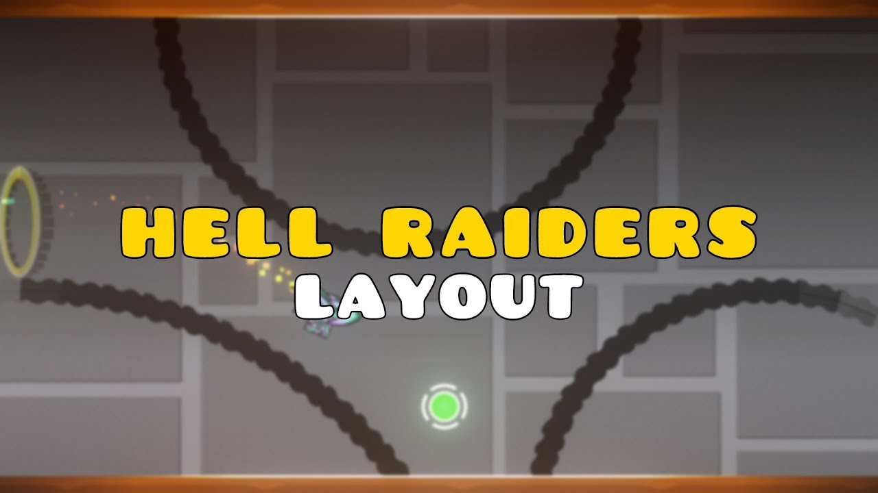 100% Hell Raiders Layout Geometry.Dash - YouTube