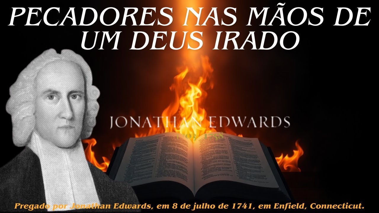 PECADORES NA MÃO DE UM DEUS IRADO - YouTube