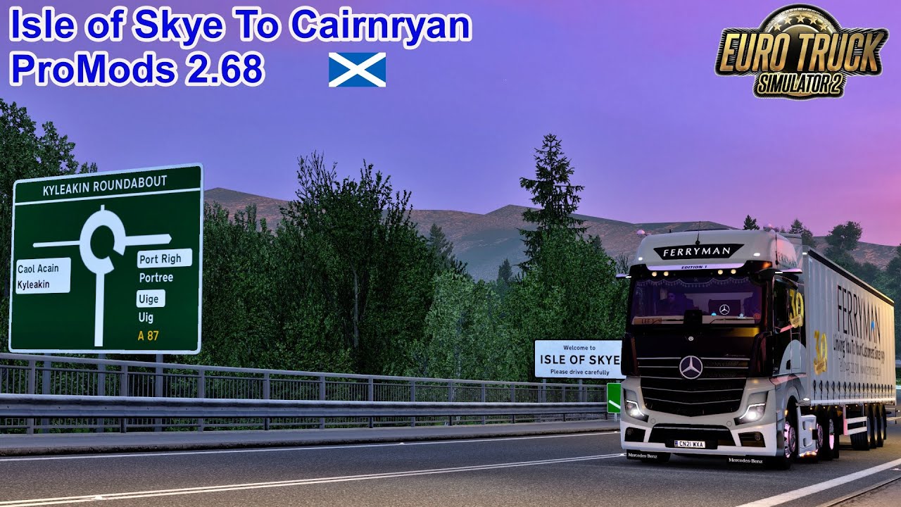 Euro Truck Simulator 2 Isle of Skye To Cairnryan ProMods 2.68 Real Time ...
