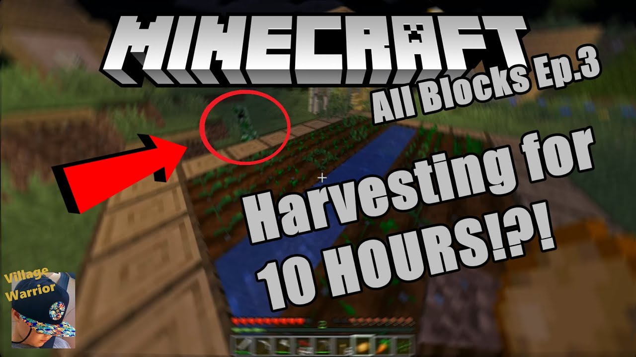 Harvesting for 10 HOURS!?! Minecraft All Blocks Ep 3 with VW - YouTube