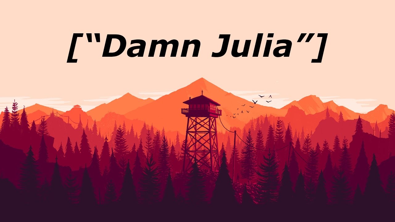 "Damn Julia" | Firewatch Playthrough Part 1 - YouTube