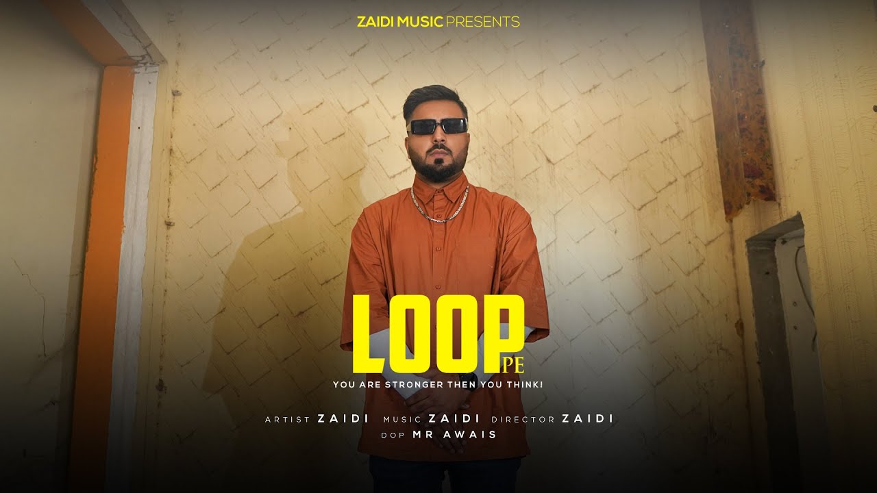 Loop Pe - ZAIDI | Urdu Rap Song | Official Music Video 2023 - YouTube