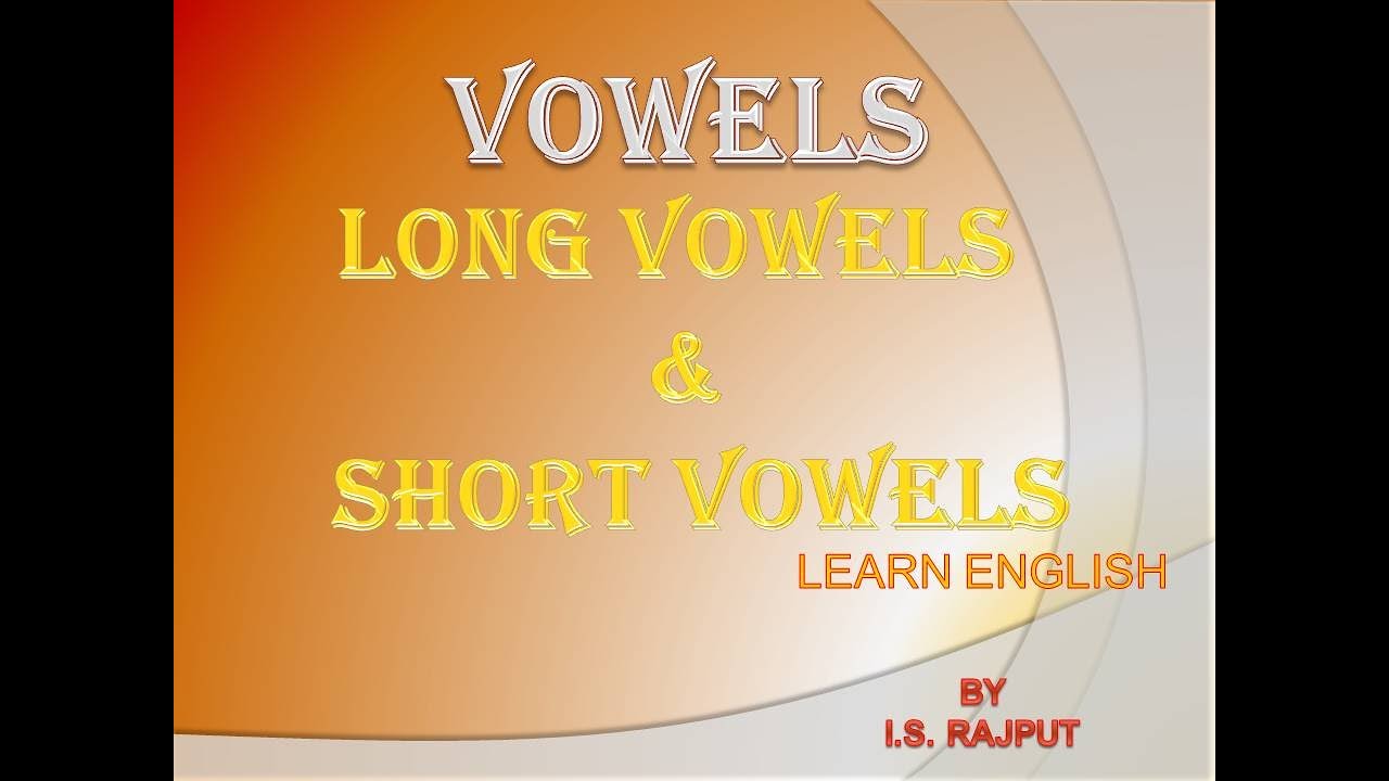Vowel | Long Vowels vs. Short Vowels | Vowels Part 3 - YouTube