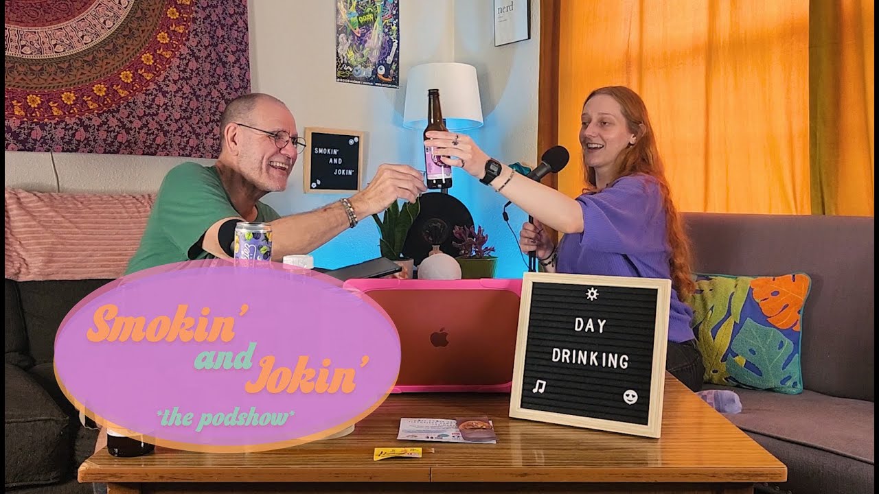 Smokin' & Jokin' Ep. 5 - Day Drinking - YouTube