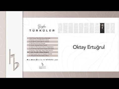 Oktay Ertuğrul - Çalın Davulları [Bizden Türküler] (Türkü Dinle)