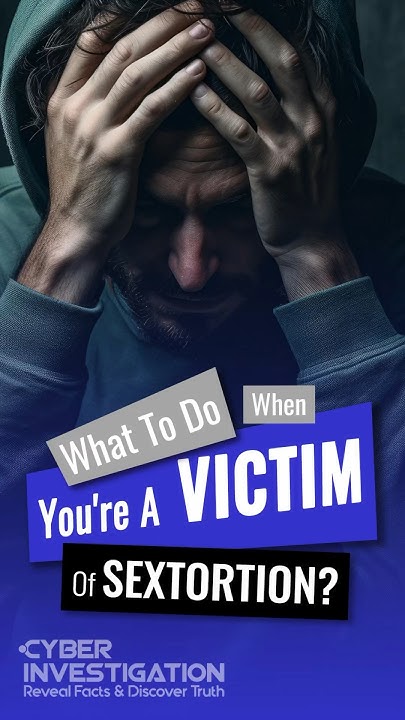 What To Do If You Are A Victim Of Sextortion Shorts Sextortion