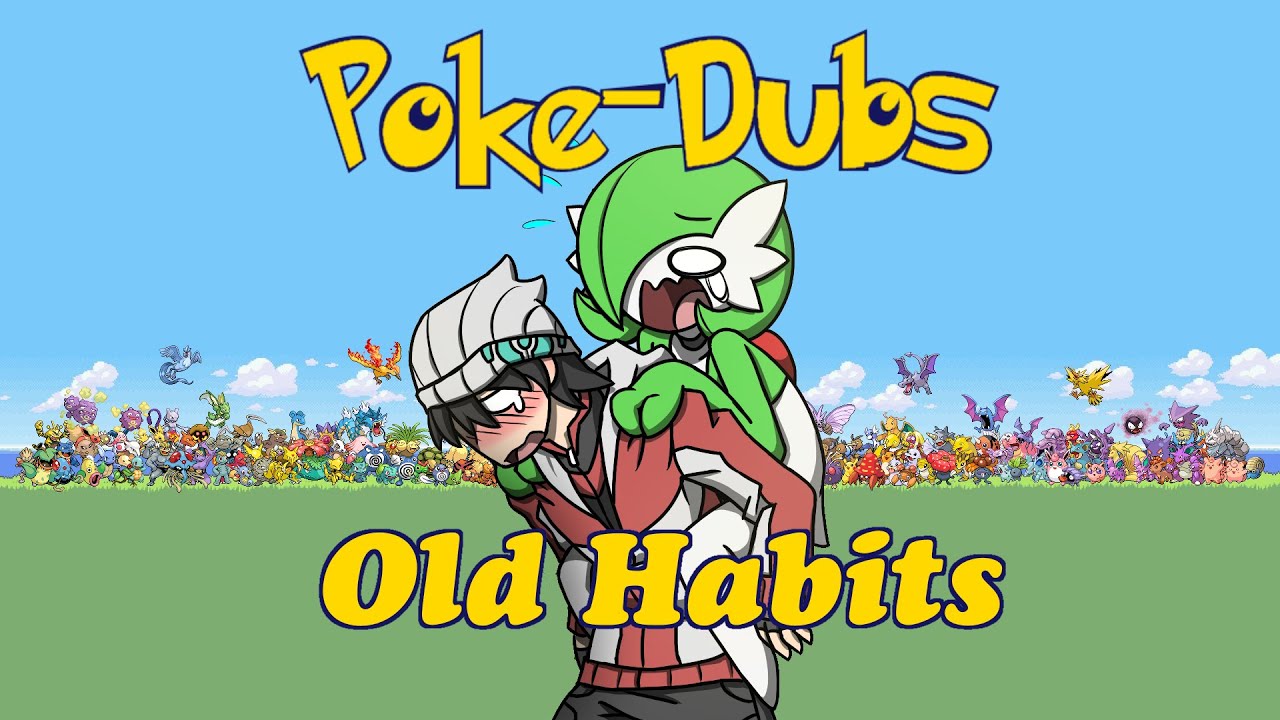 Poke-Dubs - Old Habits - Comic Dub - YouTube