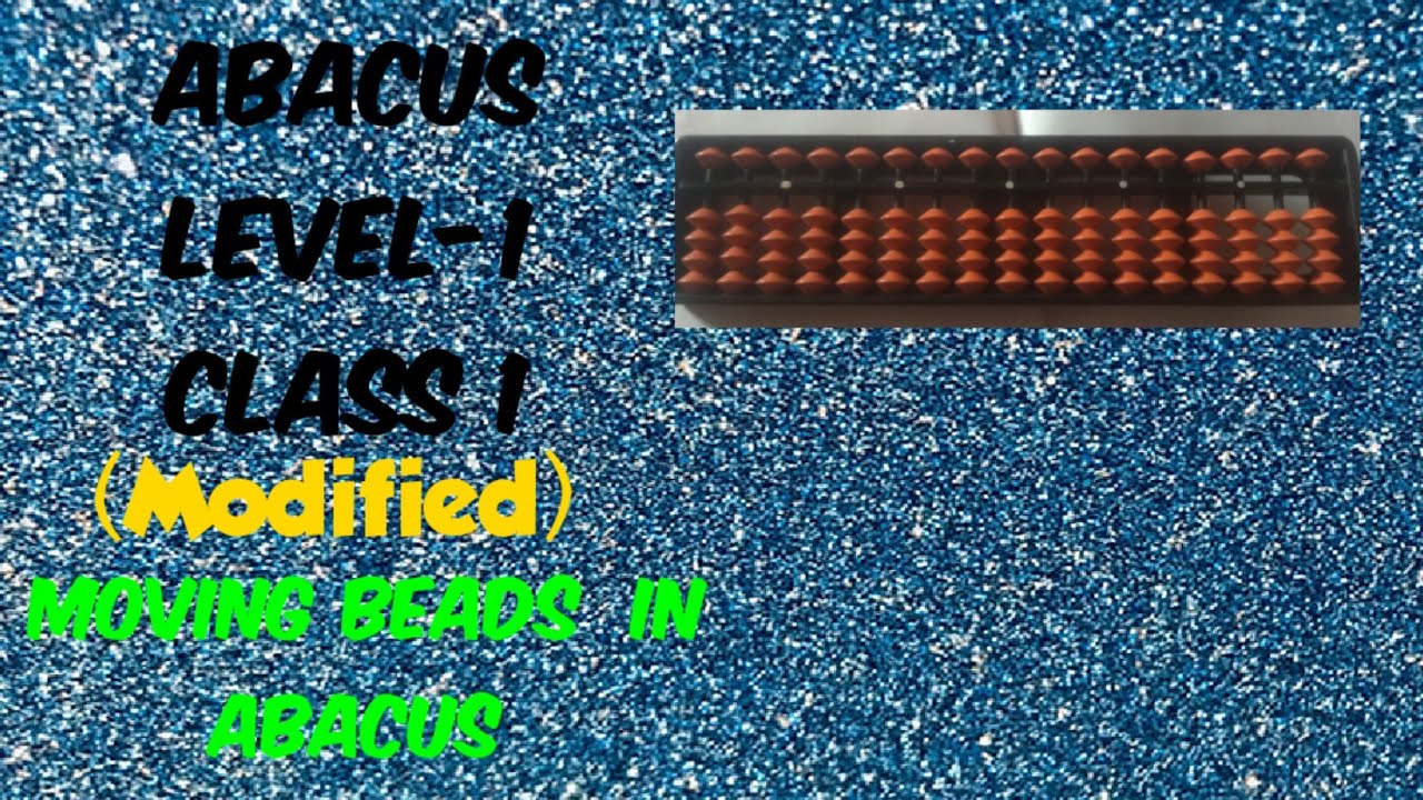 moving beads in abacus(modified)||Movingbeads/Abacus(Level 1)Class1 ...
