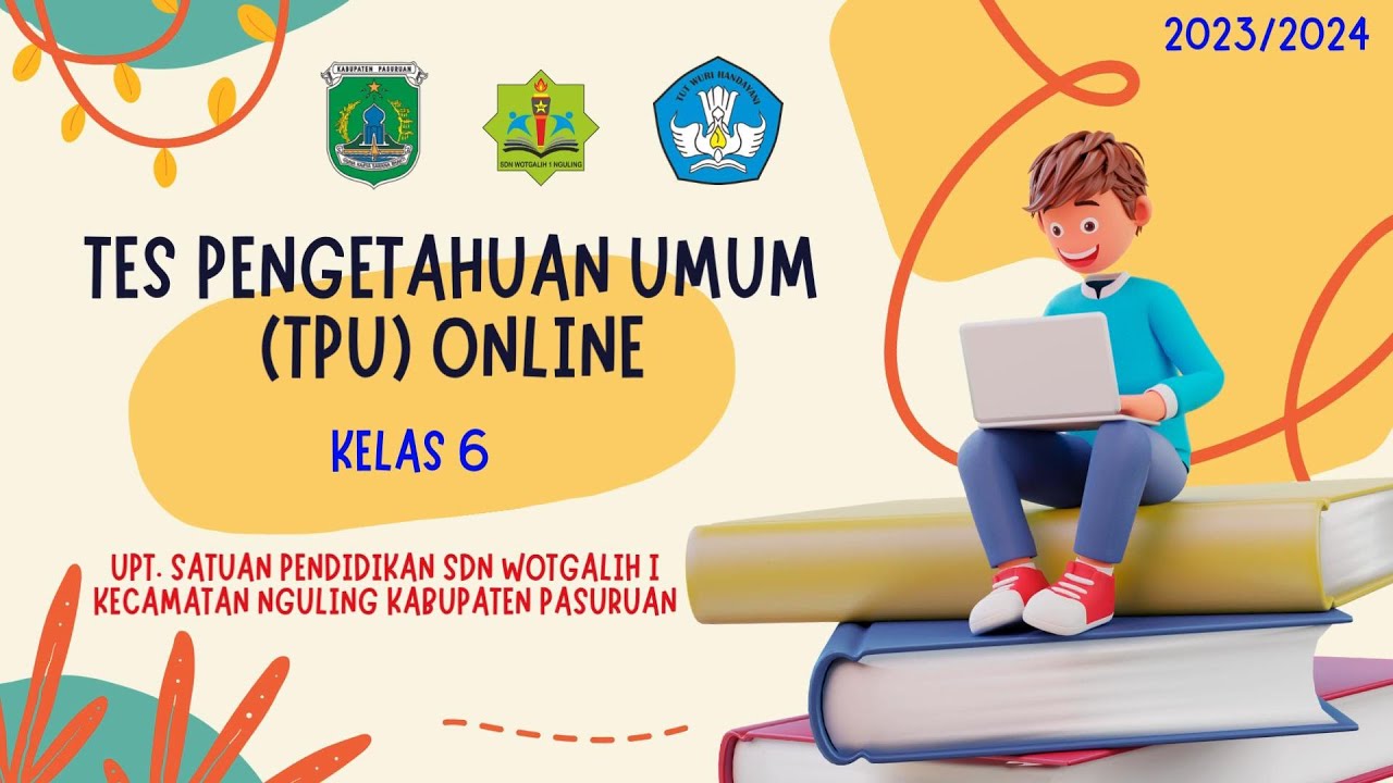 Tes Pengetahuan Umum Online (TPUO) Kelas 6 SDN Wotgalih 1 Tahun 2024 ...
