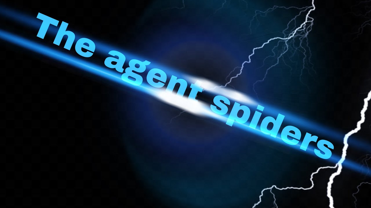 The agent spiders pt1 - YouTube