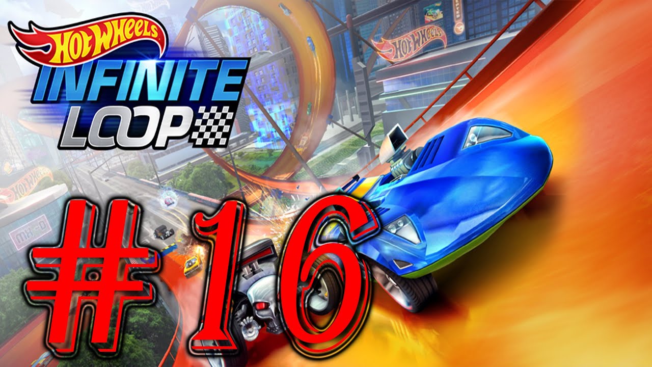 Hot Wheels Infinite Loop GamePlay Part 16-Chapter 05 #1 {FULL GAME ...