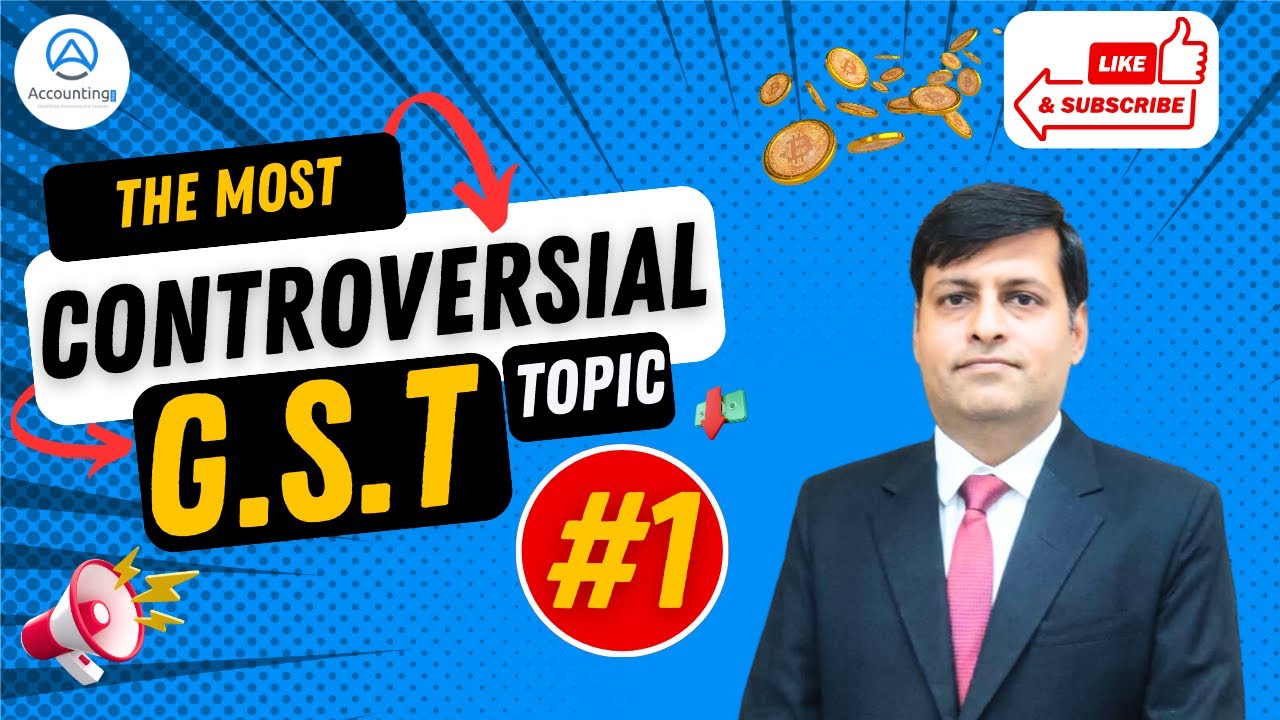 The Most Controversial G.S.T Topics | #1 | Accounting Adda - YouTube