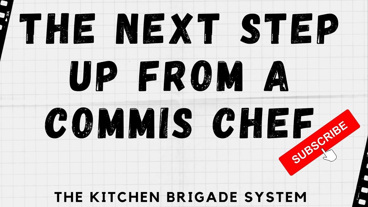 What Comes After Commis Chef in The Kitchen Brigade System - YouTube