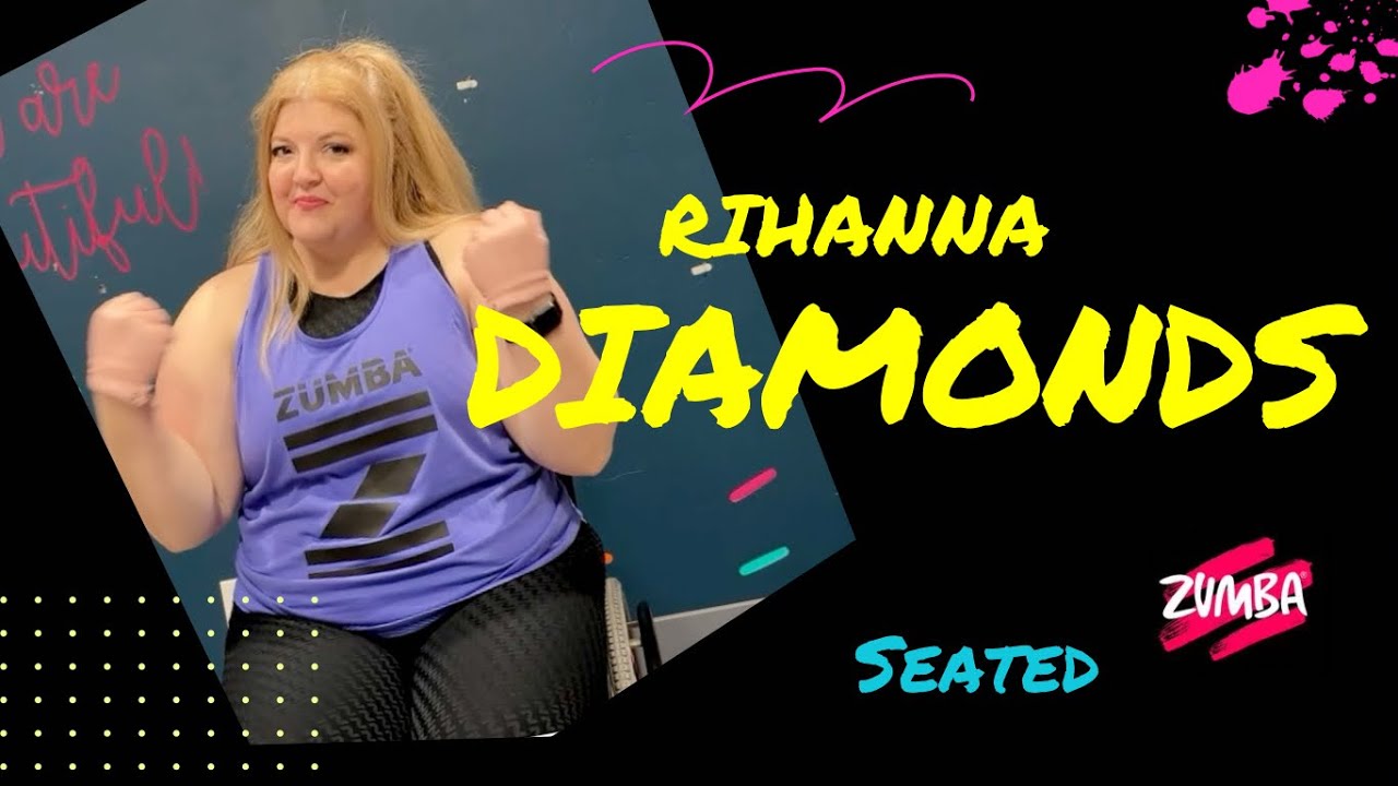 Diamonds by Rihanna || Zumba® adaptive Wheelchair dance Workout - YouTube