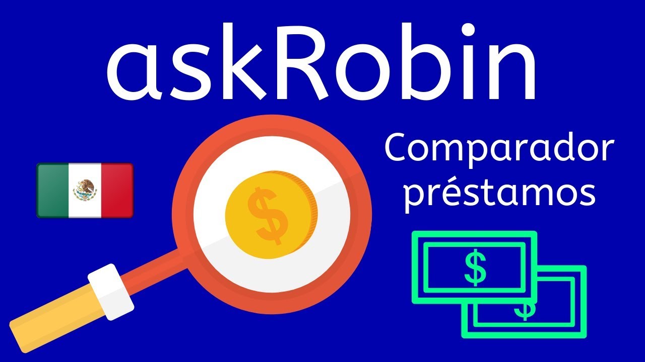 🕵️ COMPARADOR DE CRÉDITOS PERSONALES AskRobin México 2020 - YouTube