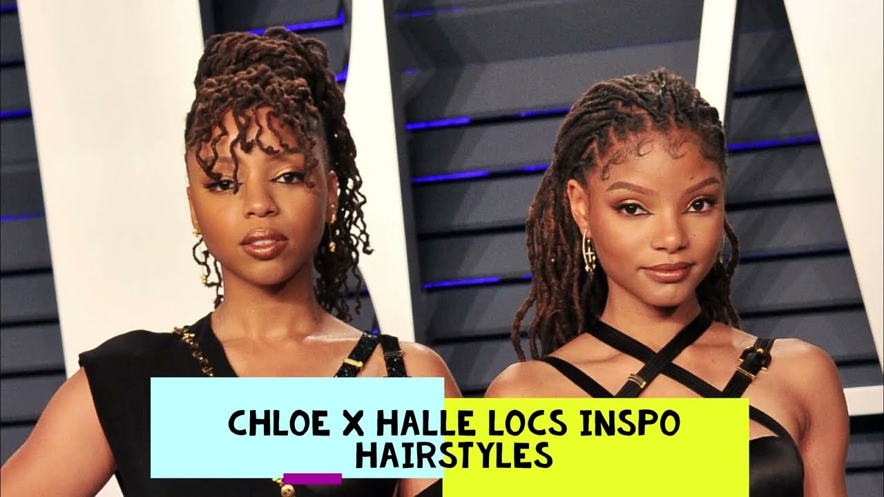 2022 BEST LOCS STYLES | CHLOE X HALLE INSPIRATION - YouTube