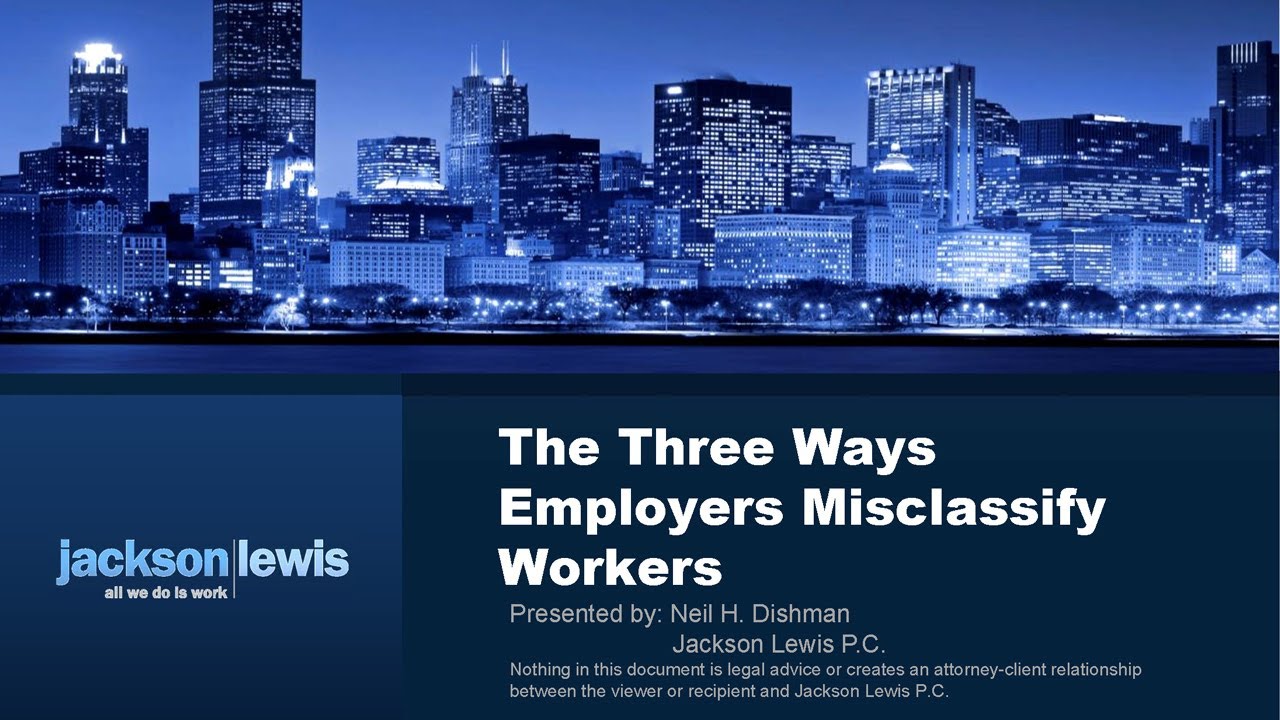 The Three Ways Employers Misclassify Workers and How Your Company Can ...