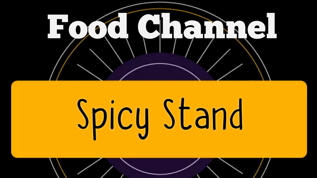 Spicy Stand-Food channel - YouTube