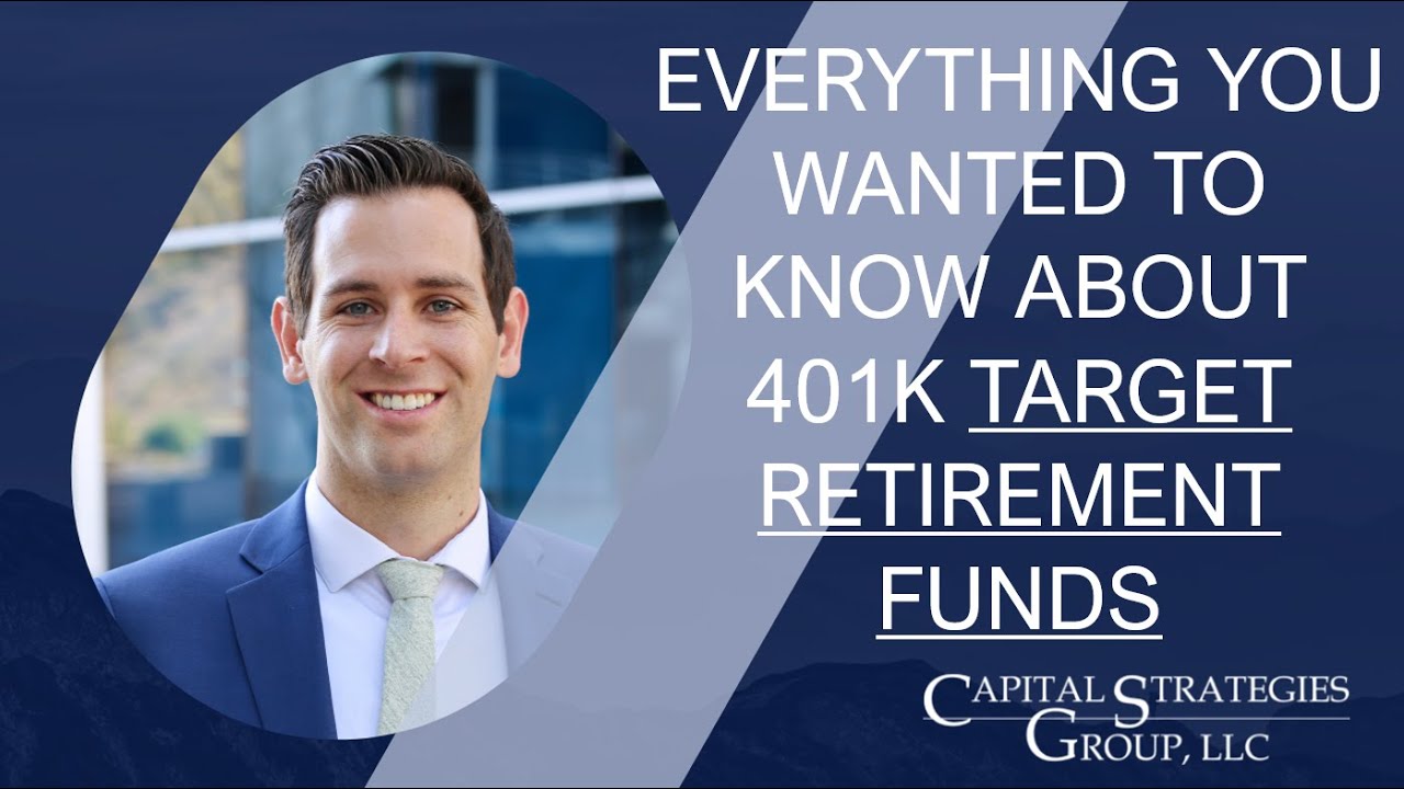 Everything You Wanted to Know About 401K Target Retirement Funds - YouTube