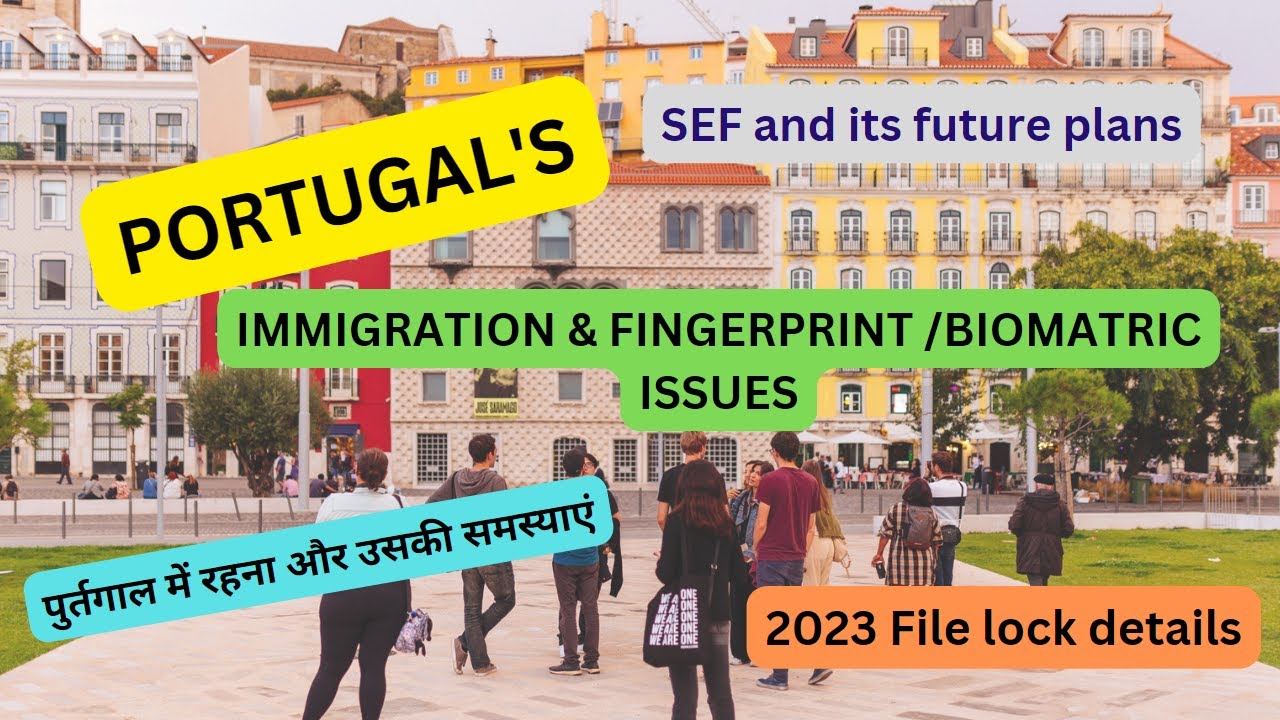 Immigration file lock issue |SEF Entry Portugal | Update| Bio-matric ...