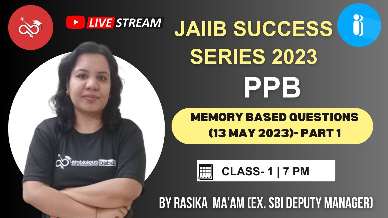 JAIIB OCT 2023 | JAIIB Success Series - PPB | Memory Based Questions - Part 1 | Ambitious Baba ...