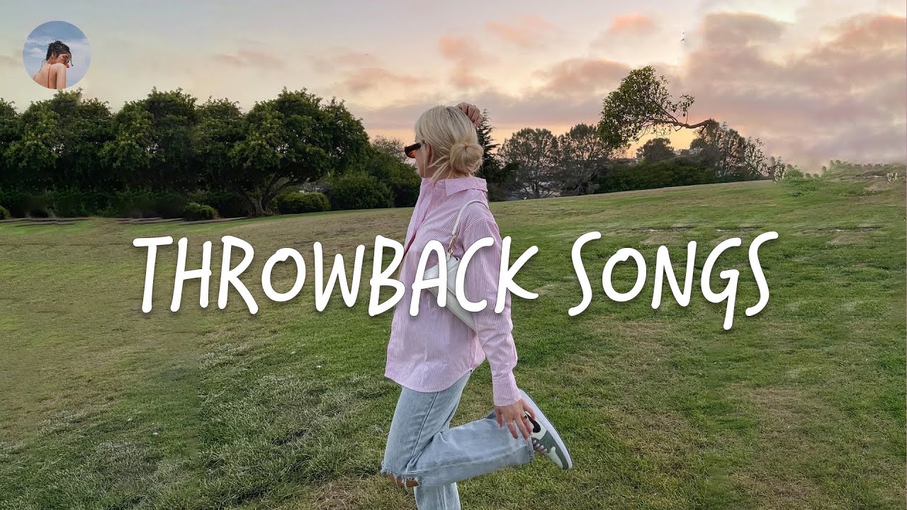 Throwback songs - Trip back to childhood nostalgia - YouTube