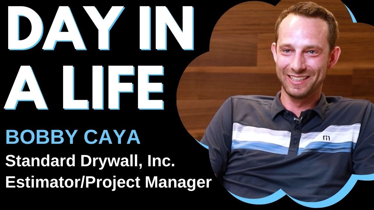 Day In A Life - Estimator/Project Manager (Bobby Caya, Standard Drywall ...