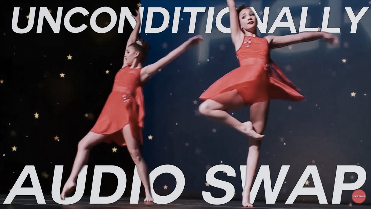 Dance Moms - Unconditionally audio swap - YouTube