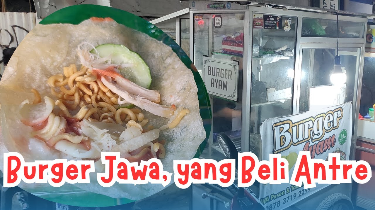 SALAH SATU JAJANAN LEGENDARIS YANG PEMBELINYA RAMAI!! BURGER JAWA ...